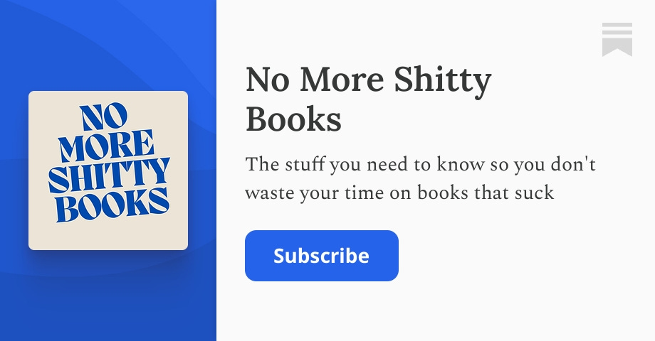 No More Shitty Books | Substack