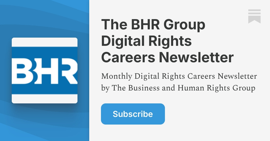 The BHR Group Digital Rights Careers Newsletter | Substack