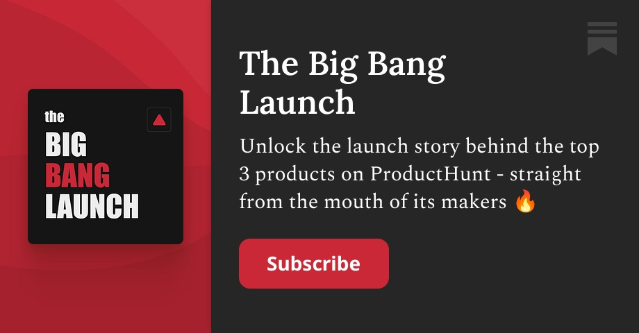 The Big Bang Launch | LaunchPedia | Substack