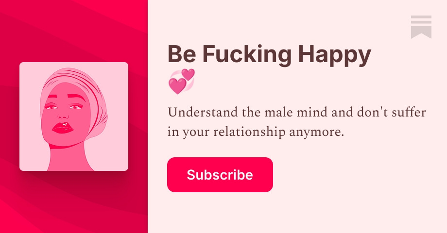 Be Fucking Happy 💞 | Mari Loves | Substack