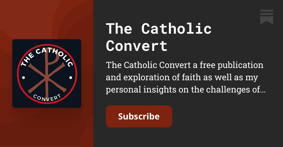 The Catholic Convert | Jeff Putnam | Substack