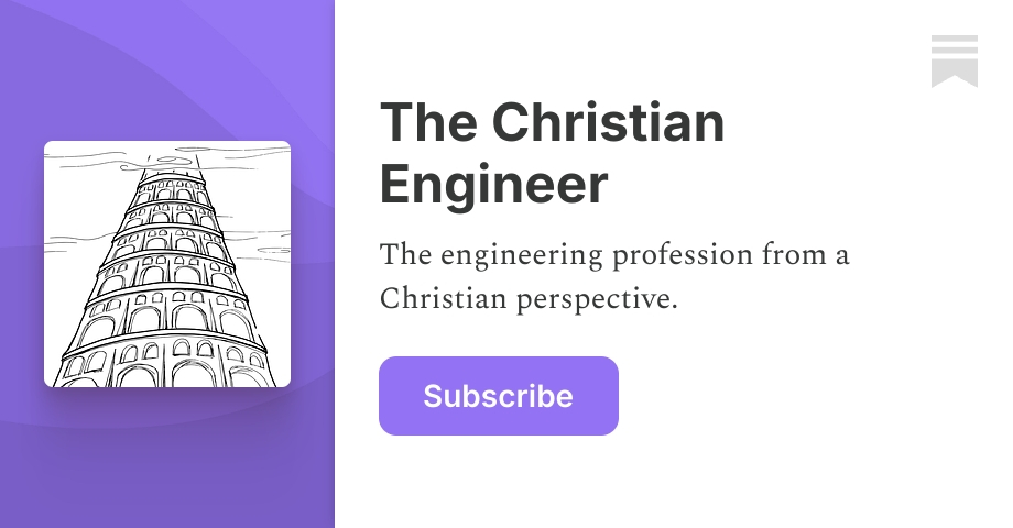 The Christian Engineer | Russ Hitchcock | Substack