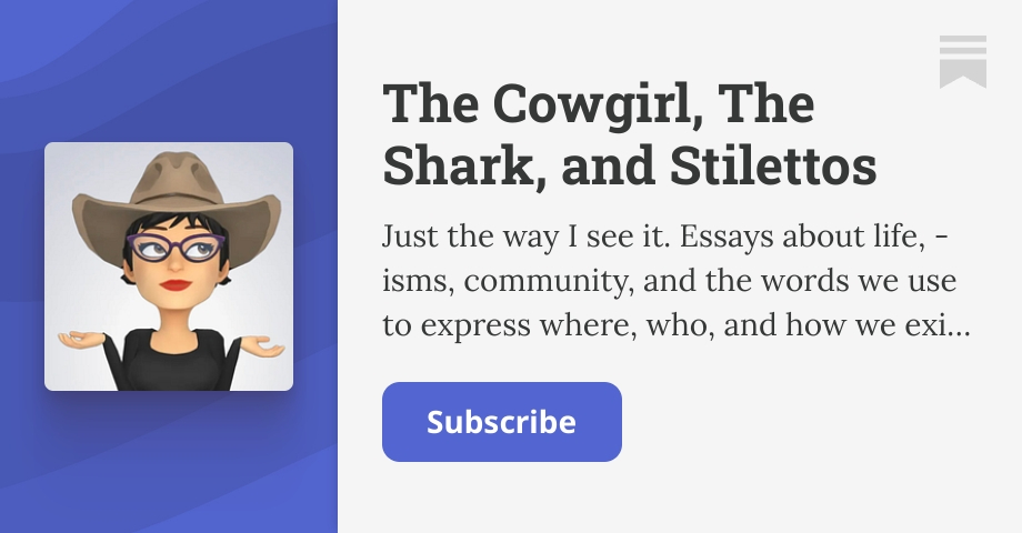 The Cowgirl, The Shark, and Stilettos | Hillary Sobel | Substack
