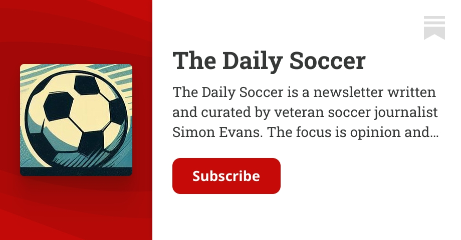 The Daily Soccer | Substack
