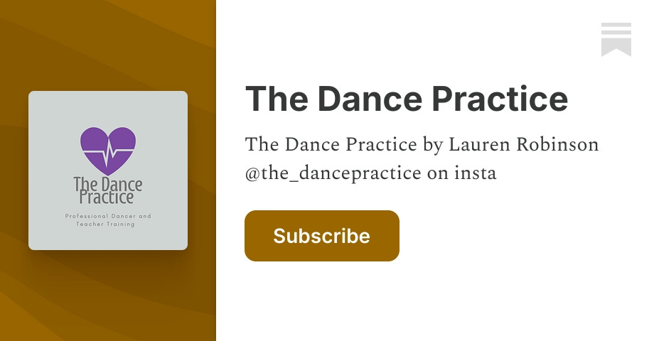 The Dance Practice | Lauren Robinson | Substack