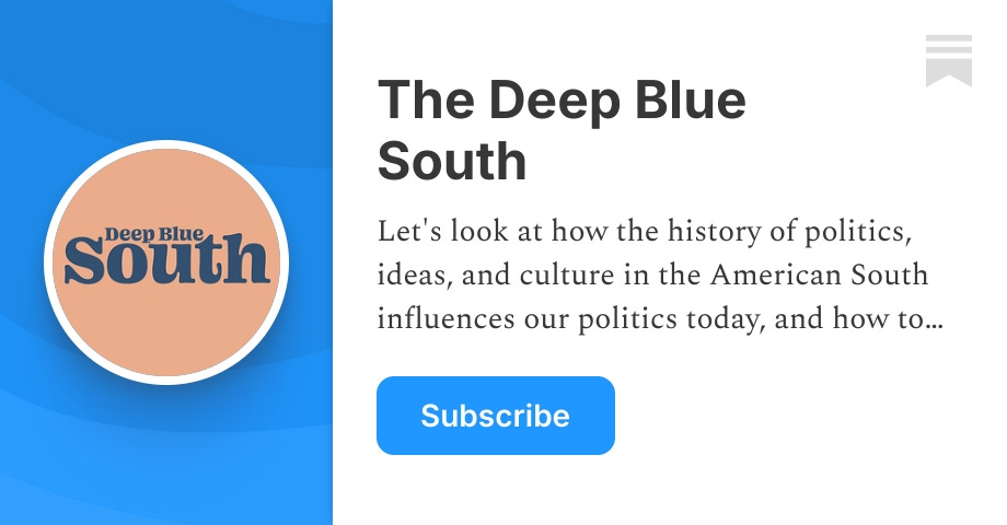 The Deep Blue South | Substack