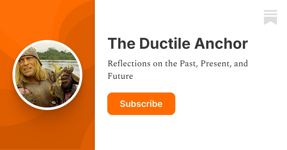 The Ductile Anchor | Nick Saunter | Substack