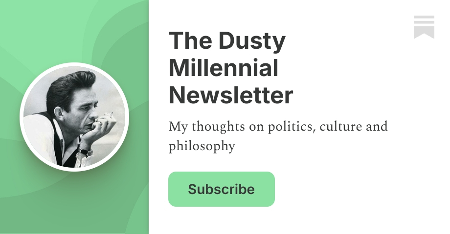 The Dusty Millennial Newsletter | The Dusty Millennial 🇺🇸 | Substack