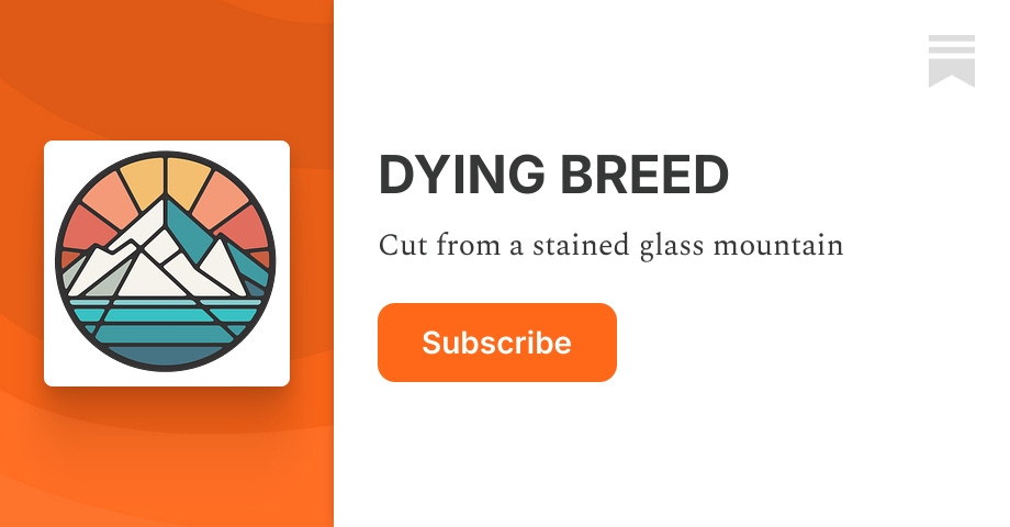 DYING BREED | Brett McKay | Substack
