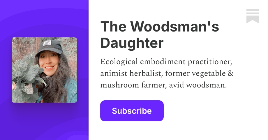 The Woodsman's Daughter | Marika Clymer | Substack