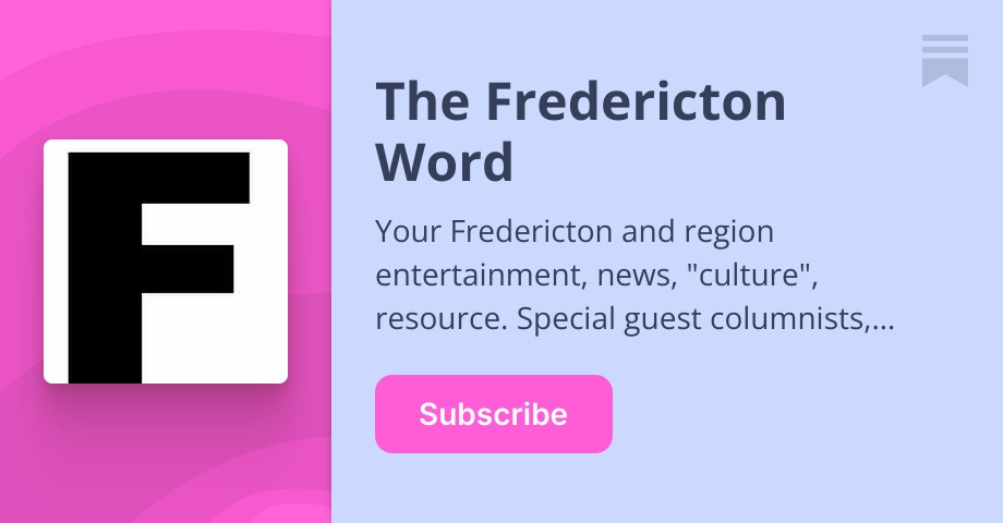 The Fredericton Word | Steven Clark | Substack