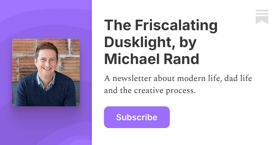 The Friscalating Dusklight, by Michael Rand | Substack