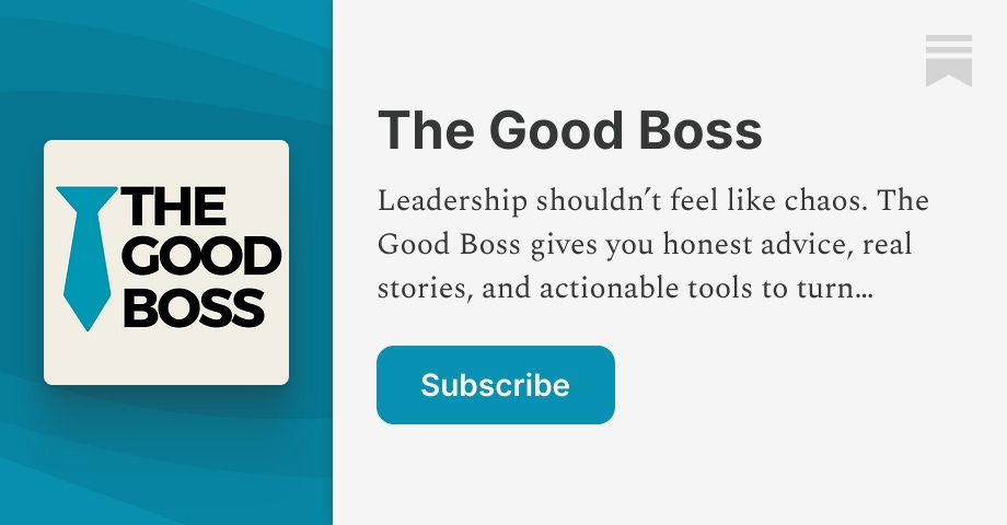 The Good Boss | Gaurav Jain | Substack