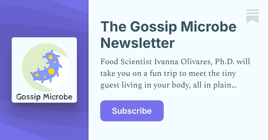 The Gossip Microbe Newsletter | Ivanna Olivares | Substack