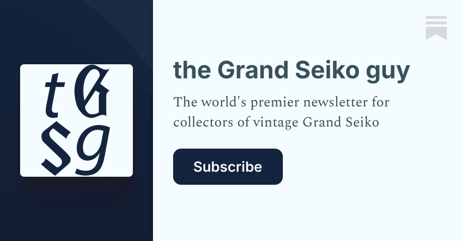 the Grand Seiko guy | Substack