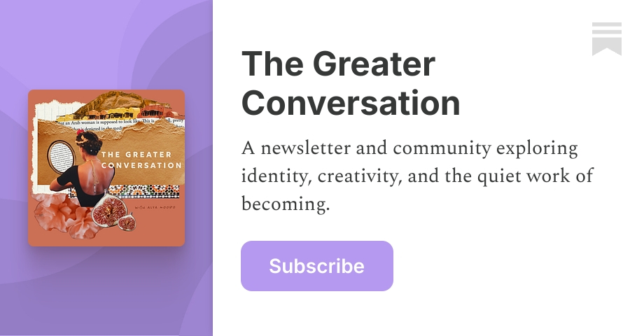 The Greater Conversation | Alya Mooro | Substack