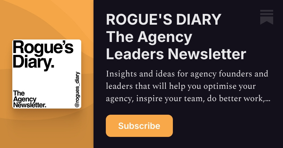 ROGUE'S DIARY The Agency Leaders Newsletter | Gellan Watt | Substack