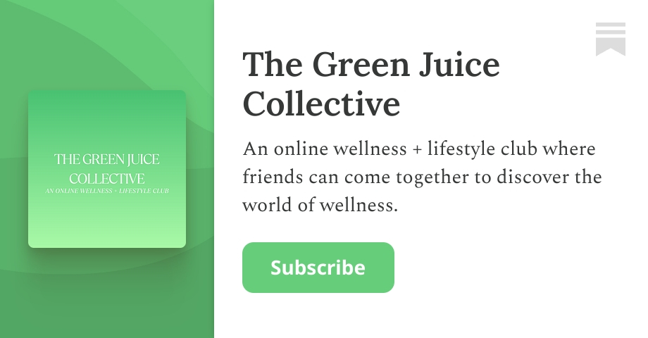 The Green Juice Collective | Substack