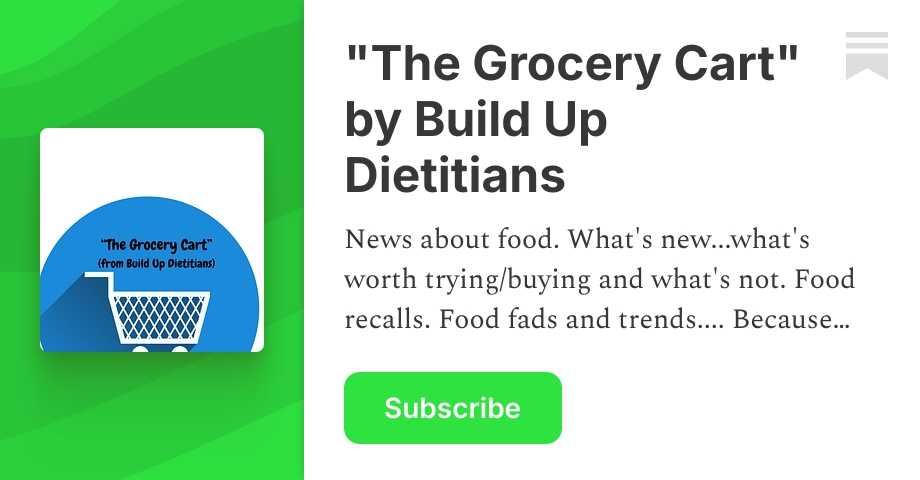"The Grocery Cart" by Build Up Dietitians | Substack