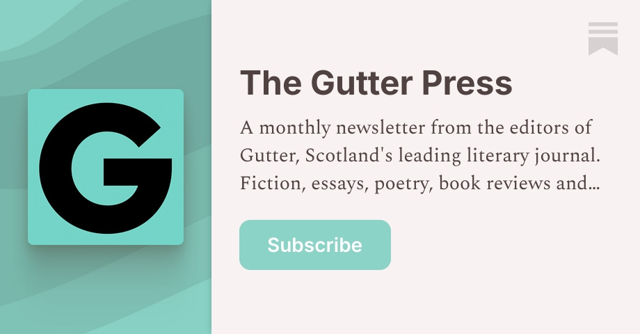 The Gutter Press | Gutter Magazine | Substack
