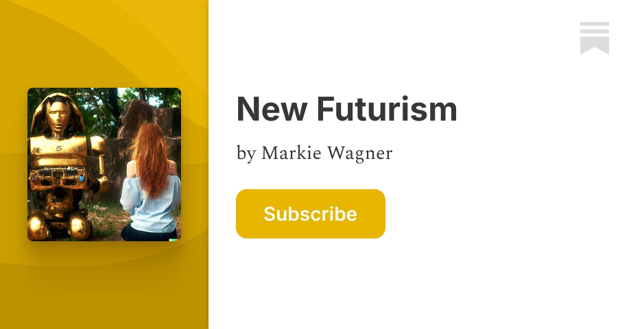 New Futurism | Markie Wagner | Substack