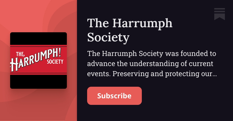 About - The Harrumph Society