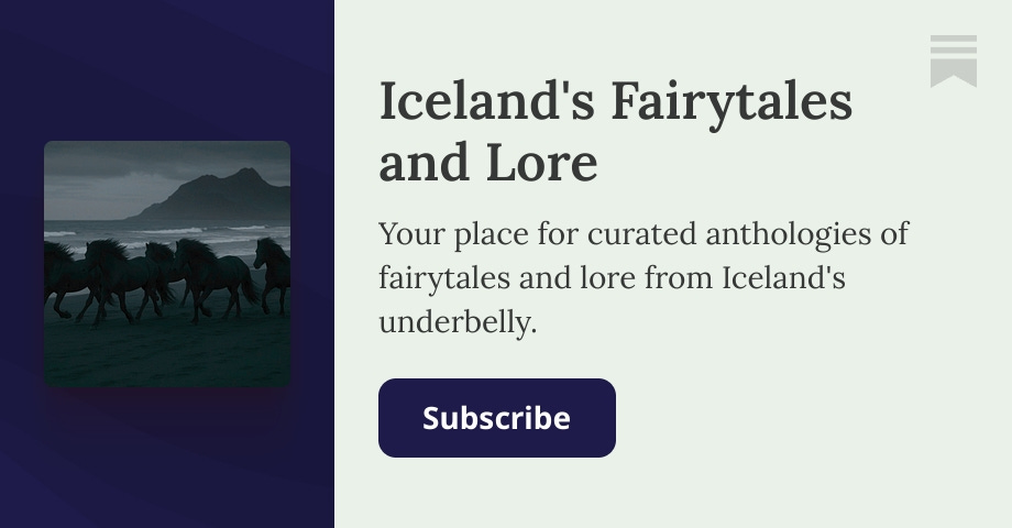 Iceland's Fairytales and Lore | Freya Jensen Brandt | Substack