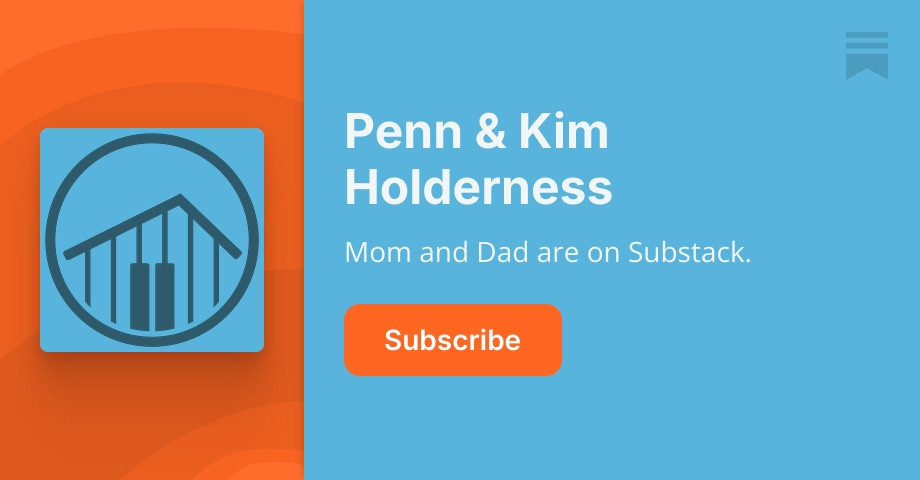 Penn & Kim Holderness | Penn & Kim Holderness | Substack