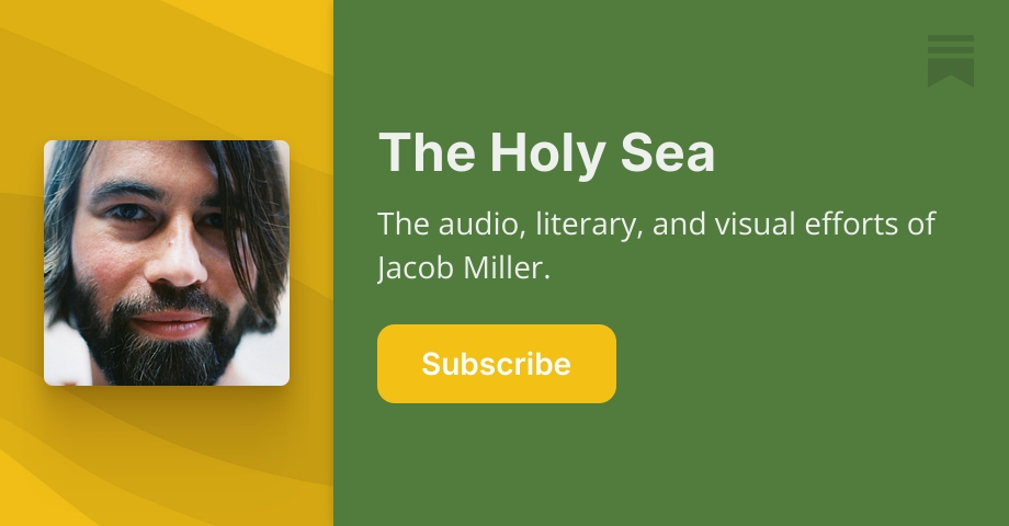 The Holy Sea | Jacob Miller | Substack