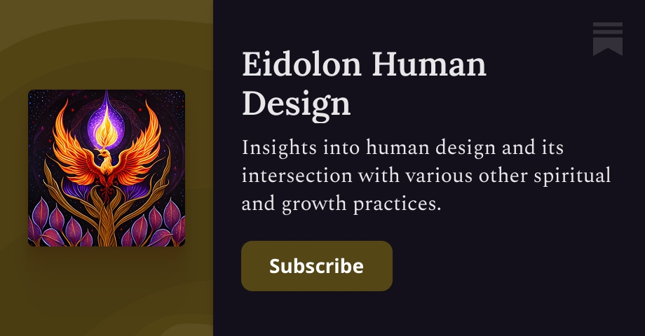 Eidolon Human Design | Michael Gabriel | Substack