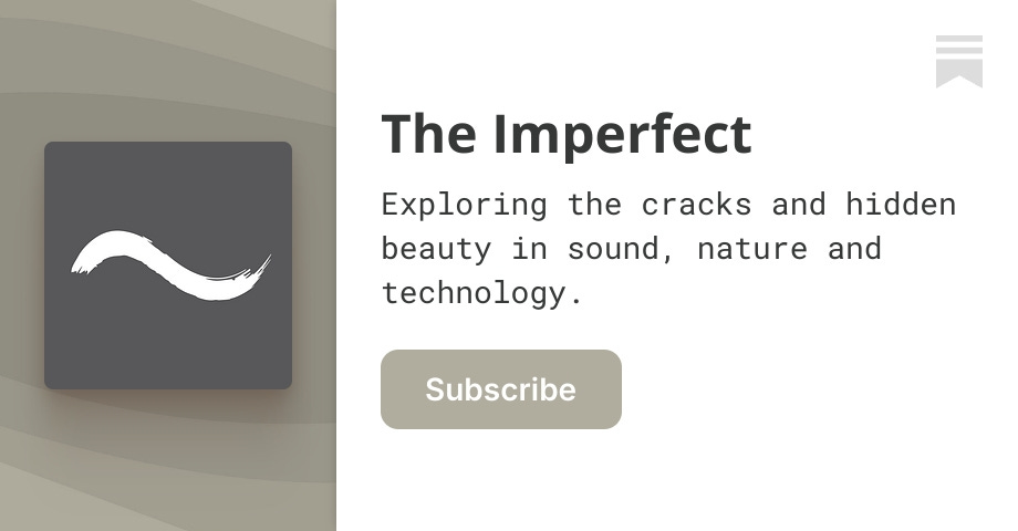 The Imperfect | taylor deupree | Substack