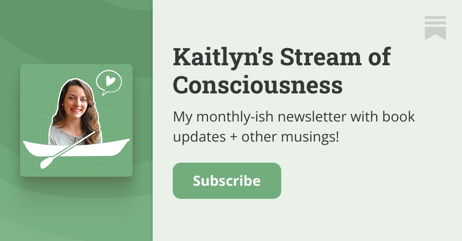 Kaitlyn’s Stream of Consciousness | Kaitlyn Hill | Substack