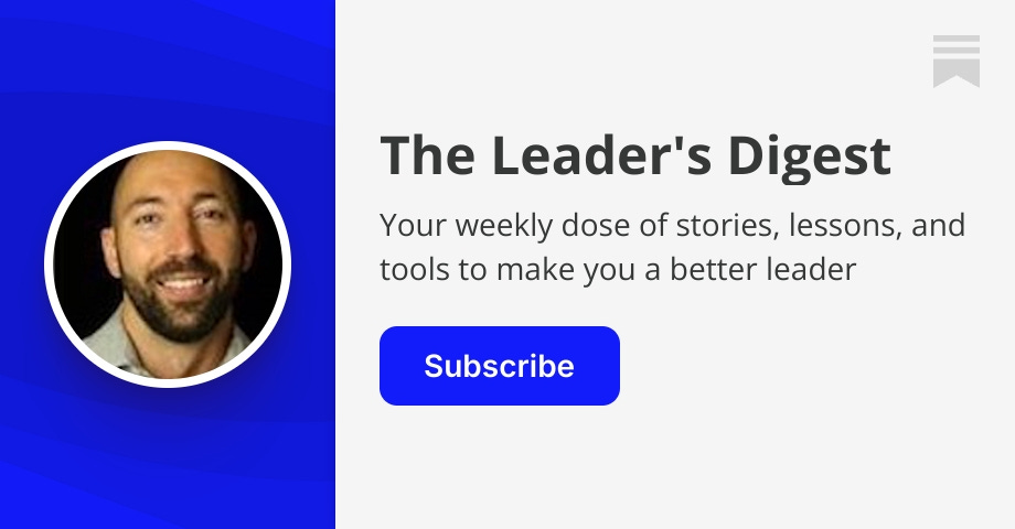 The Leader's Digest | Jon Derkits | Substack
