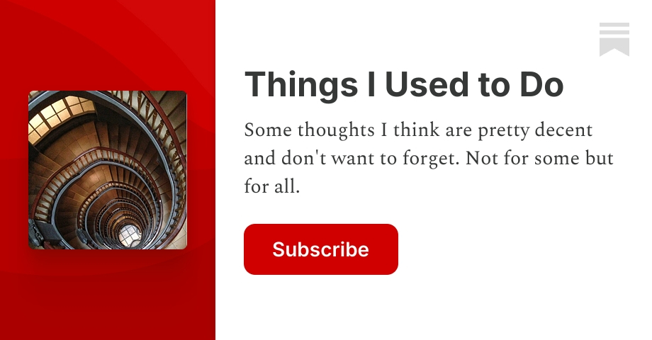Things I Used to Do | Substack