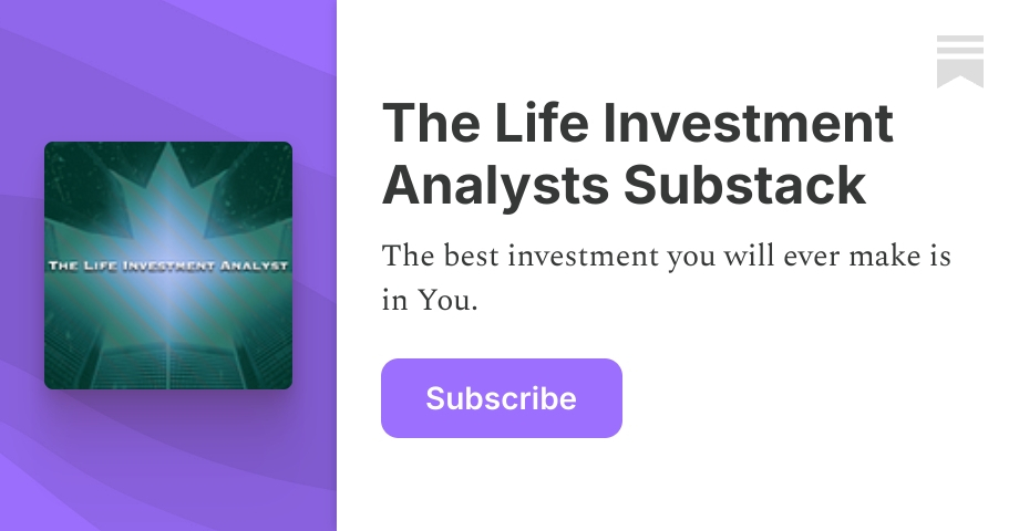 The Life Investment Analysts Substack | Substack