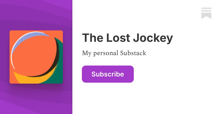 The Lost Jockey | Substack