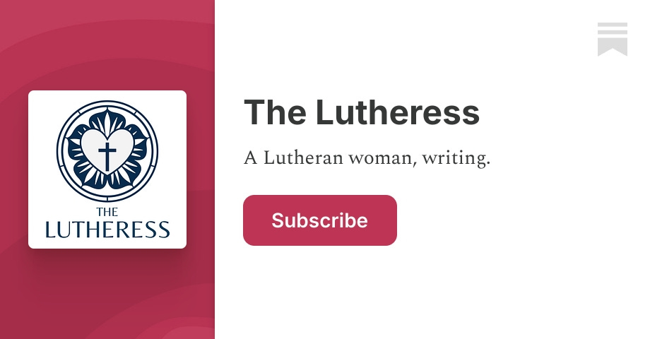 The Lutheress | Substack