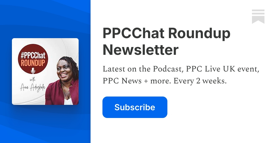 PPCChat Roundup Newsletter | TheMarketingAnu | Substack