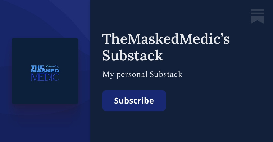 Archive - TheMaskedMedic’s Substack