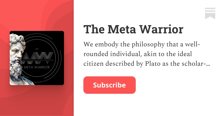 The Meta Warrior | Substack