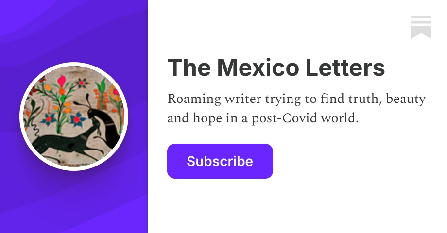 The Mexico Letters | Deborah | Substack