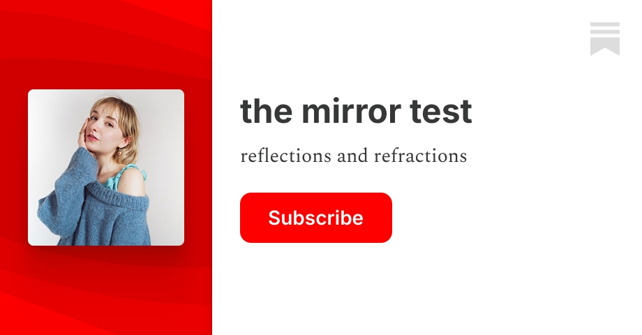 the mirror test | Sophie Dushko | Substack