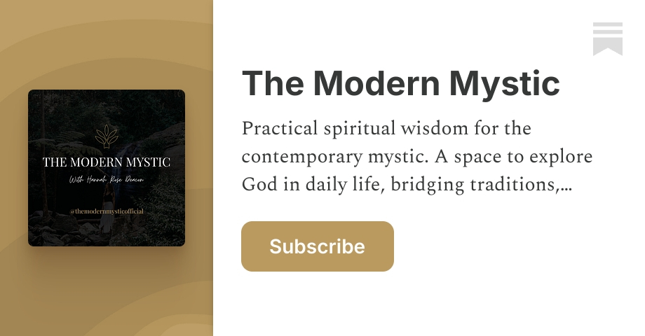 The Modern Mystic | Hannah Rose Deacon | Substack