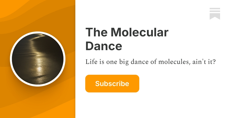 The Molecular Dance | Nathan Keller | Substack