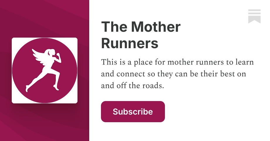 The Mother Runners | Substack