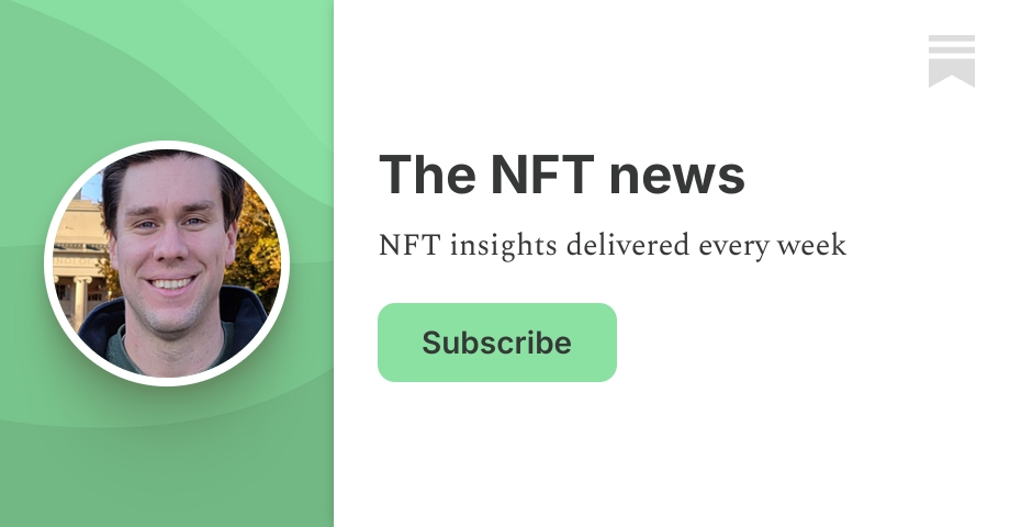 The NFT news | Landon Langford | Substack