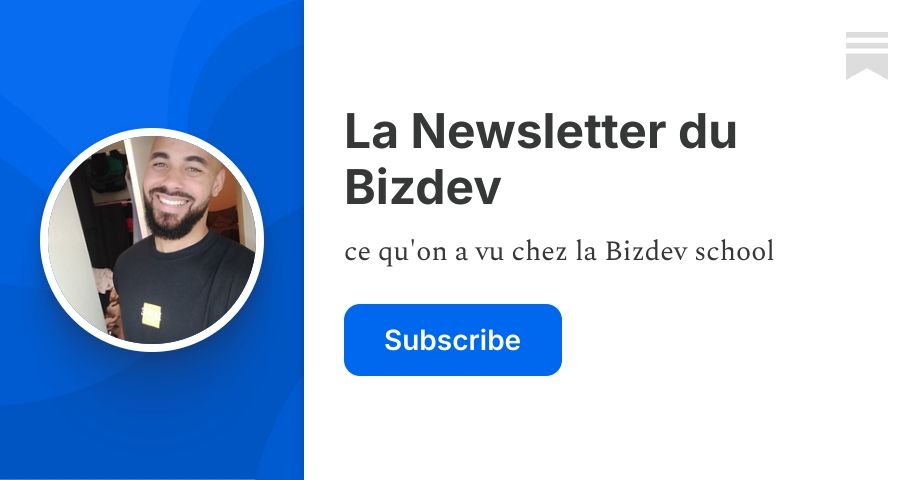 La Newsletter du Bizdev | Theodore Raboteur | Substack