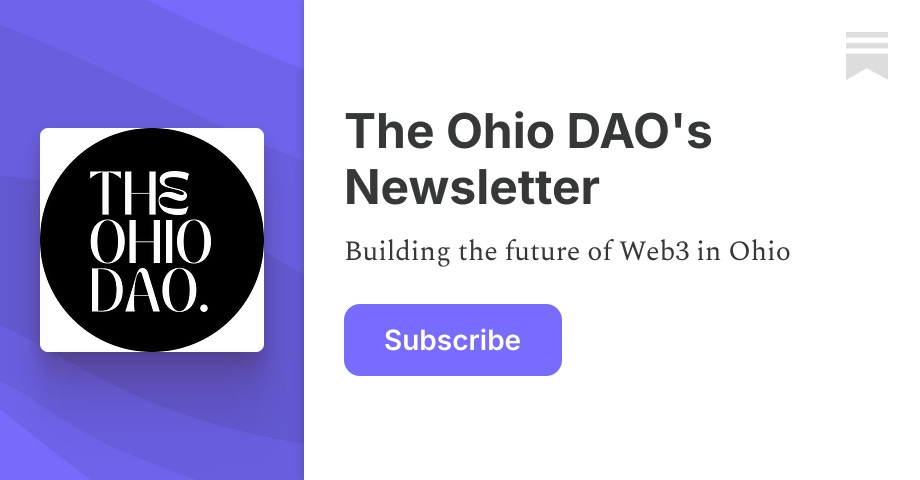 The Ohio DAO's Newsletter | The Ohio DAO. | Substack