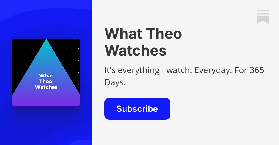 What Theo Watches | Theo Jones | Substack
