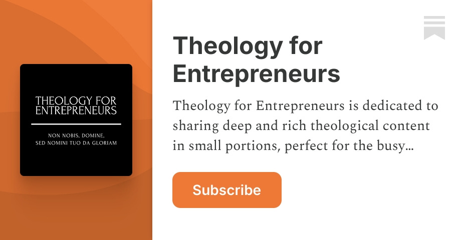 Theology for Entrepreneurs | Daniel Vos | Substack